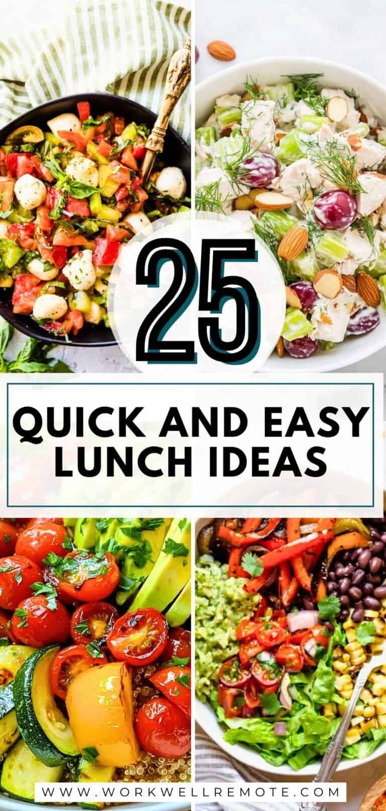25 Quick and Easy Work from Home Lunch Ideas - Work Well Remote